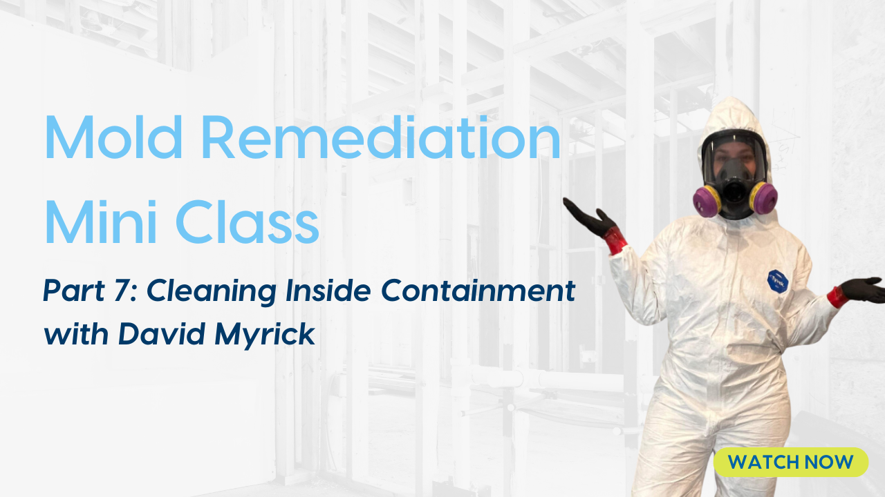 Mold Remediation Part 7: Cleaning Inside Containment - Change the Air ...