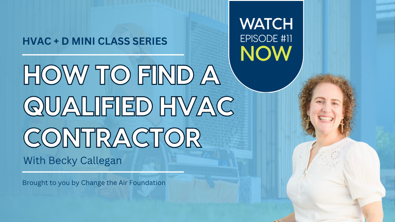 How to Find a Qualified HVAC Contractor - Change the Air Foundation